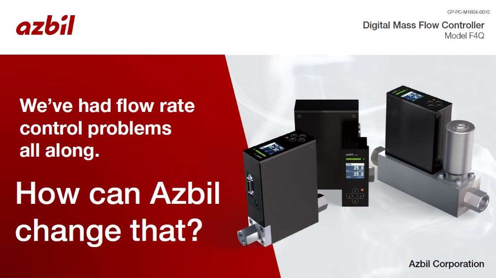 Digital Mass Flow Controller Model F4Q 【Azbil (Thailand) Co., Ltd.】
